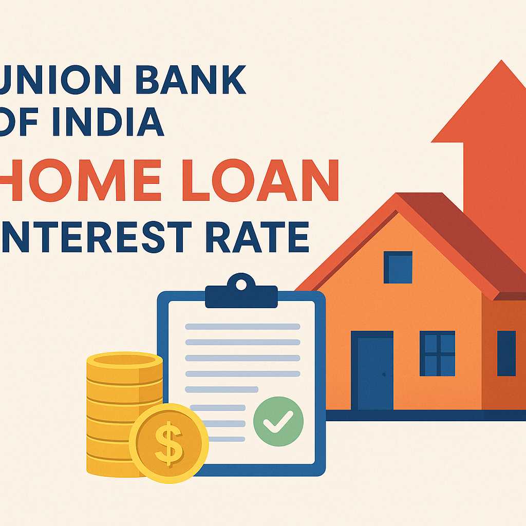 Union Bank of India Home Loan Interest Rate 2025 - LoanOffer | Online Loan